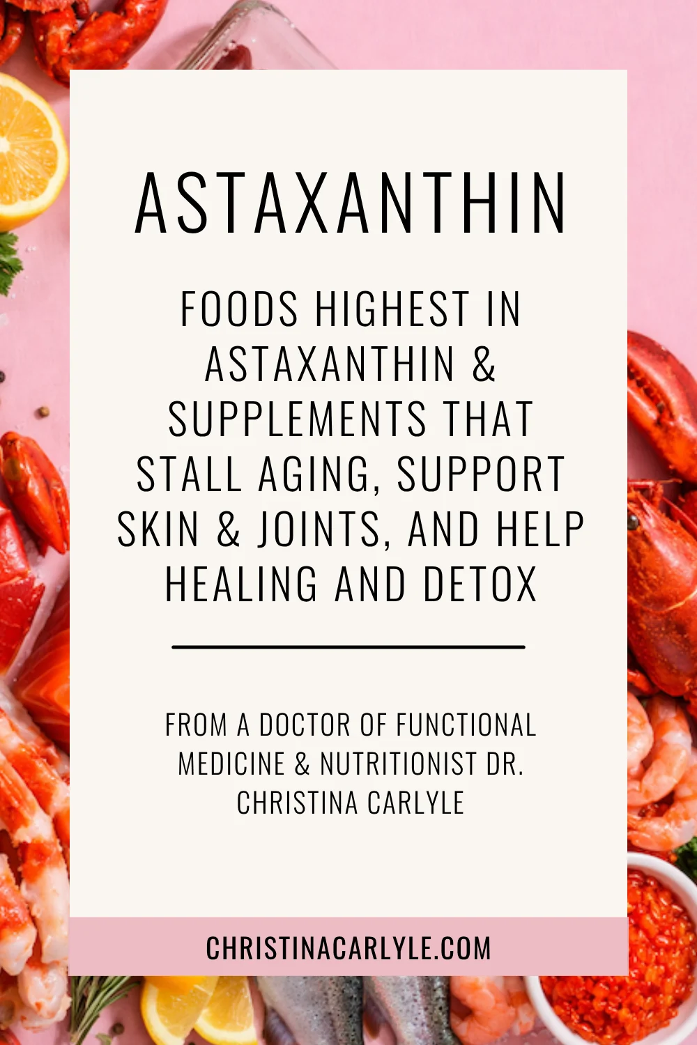 Astaxanthin: The Best Foods & Astaxanthin Supplements - Dr. Christina ...